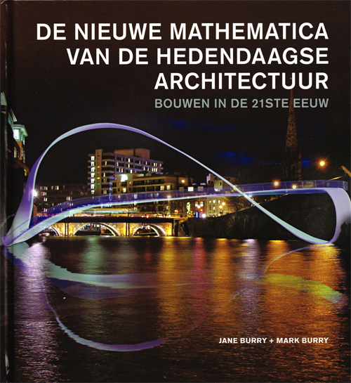 De nieuwe mathematica van de hedendaagse architectuur. Bouwen in de ...